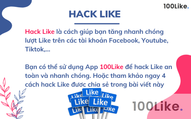 Chia sẻ 4 cách hack Like nhanh và an toàn 2024 - 100Like